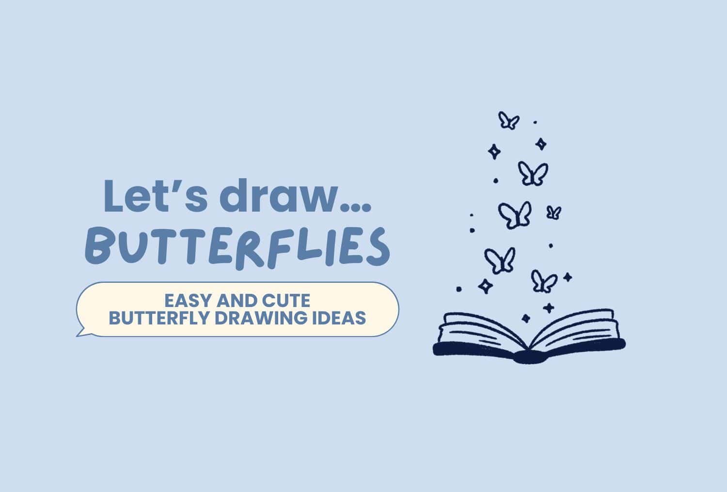 23 Cute and Easy Butterfly Drawing Ideas - a sleepy creative