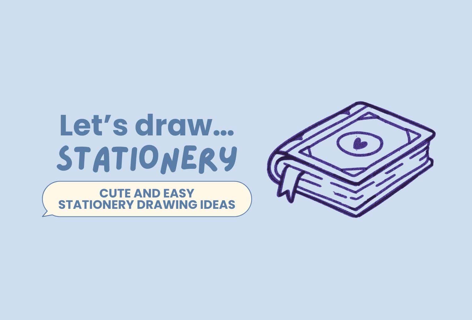 22 Easy Cozy Stationery Drawing Ideas - a sleepy creative